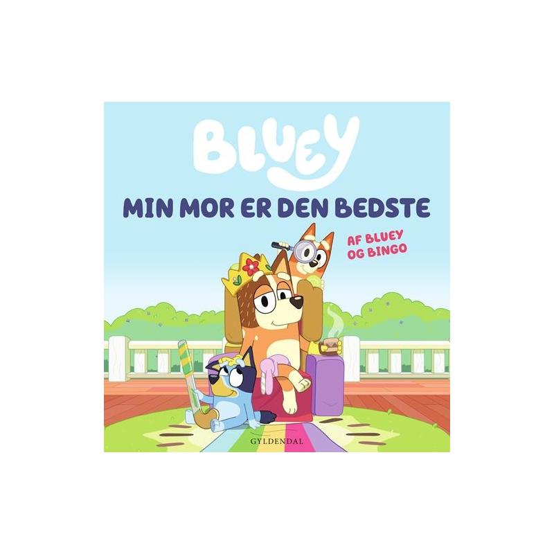 Bluey - Min mor er den bedste - Køb bogen til 89,95 DKK hos Kontur