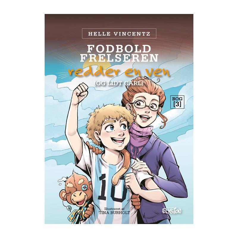 Fodbold-frelseren redder en ven (og lidt Carl) - Køb bogen til 99,95 ...