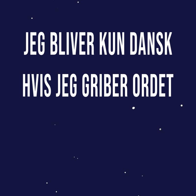 Jeg bliver kun dansk hvis jeg griber ordet - Køb bogen til 199,95 DKK ...